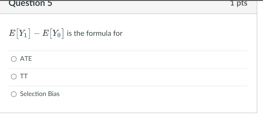 Solved E[Y1]−E[Y0] ATE TT Selection Bias | Chegg.com