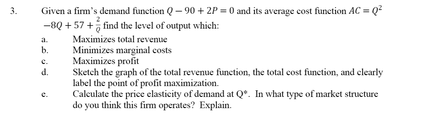 Solved Given a firm's demand function Q-90+2P=0 ﻿and its | Chegg.com