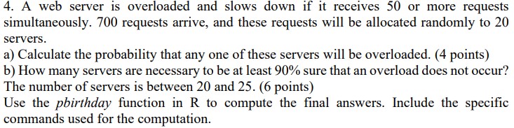 Solved 4. A web server is overloaded and slows down if it | Chegg.com