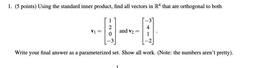 Solved (5 points) Using the standard inner product, find all | Chegg.com