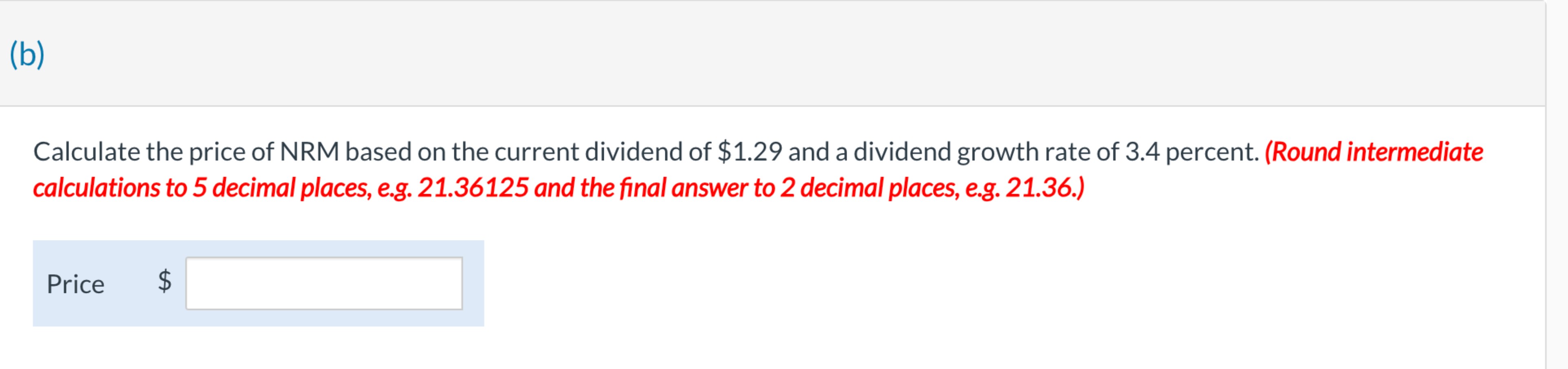 Solved (b)Calculate the price of NRM based on the current | Chegg.com