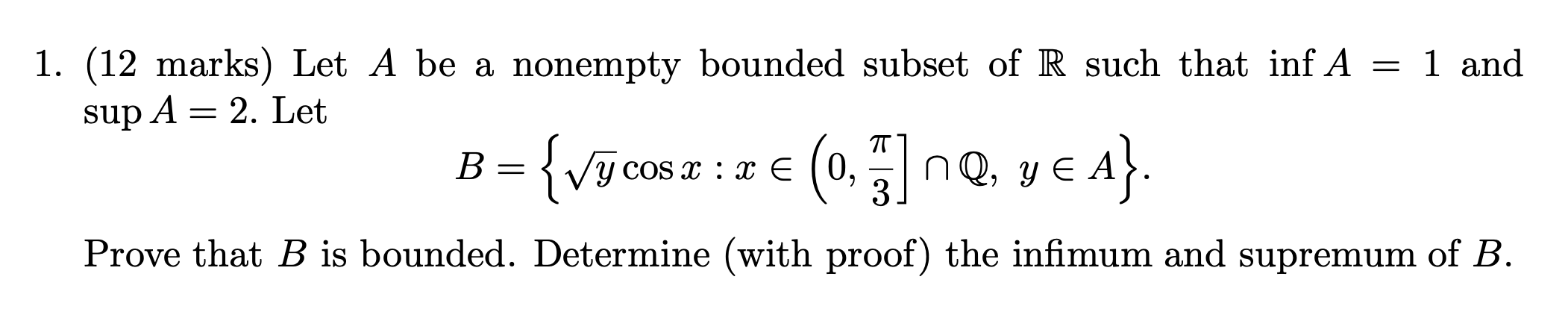 Solved 1. (12 marks) Let A be a nonempty bounded subset of R | Chegg.com