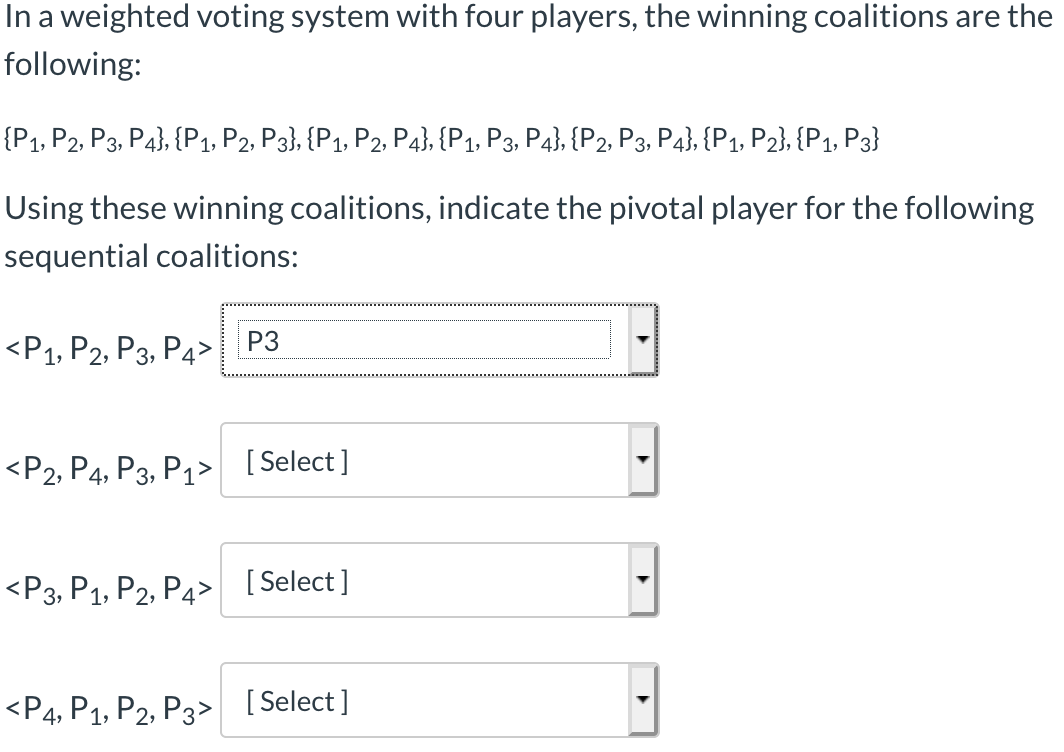 Solved In a weighted voting system with four players, the | Chegg.com