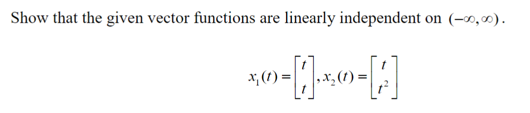 Solved Show that the given vector functions are linearly | Chegg.com