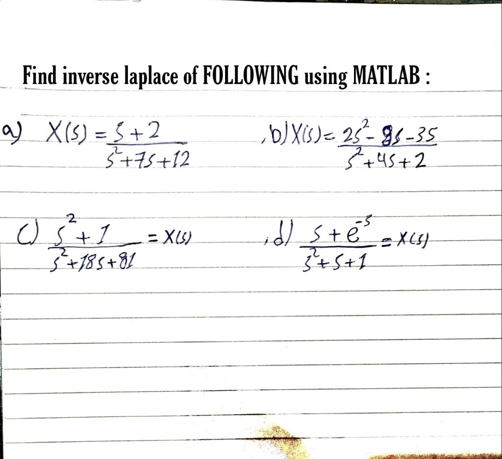 Solved Find inverse laplace of FOLLOWING using MATLAB : g) | Chegg.com