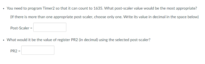 Solved You need to program Timer2 so that it can count to | Chegg.com