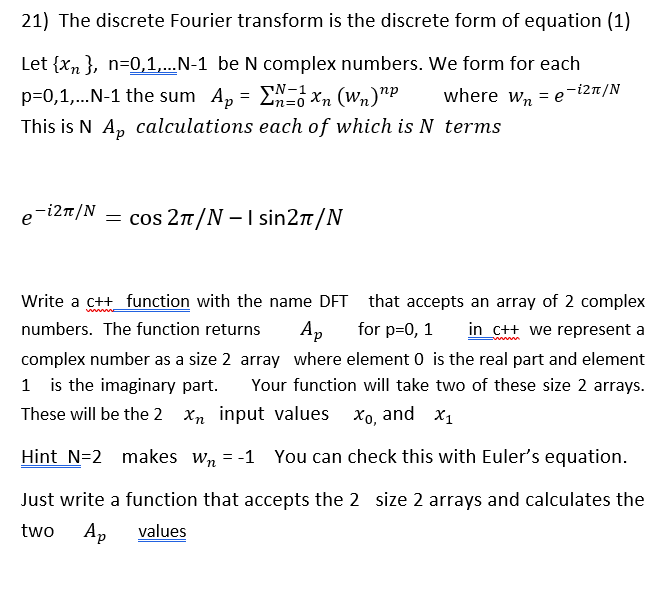 Solved 21) The discrete Fourier transform is the discrete | Chegg.com
