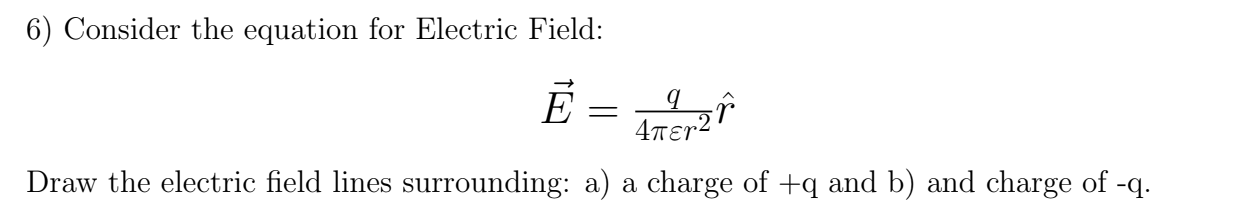 Solved 6) Consider the equation for Electric Field: | Chegg.com