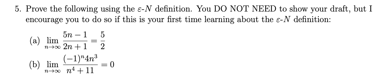 Solved 5. Prove the following using the ε−N definition. You | Chegg.com