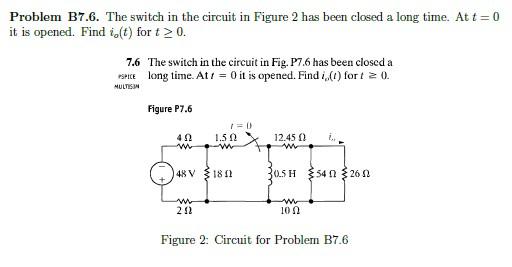 Solved Problem B7.6. The switch in the circuit in Figure 2 | Chegg.com