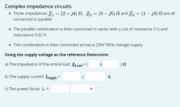 Solved Complex impedance circuits - Three impedances | Chegg.com
