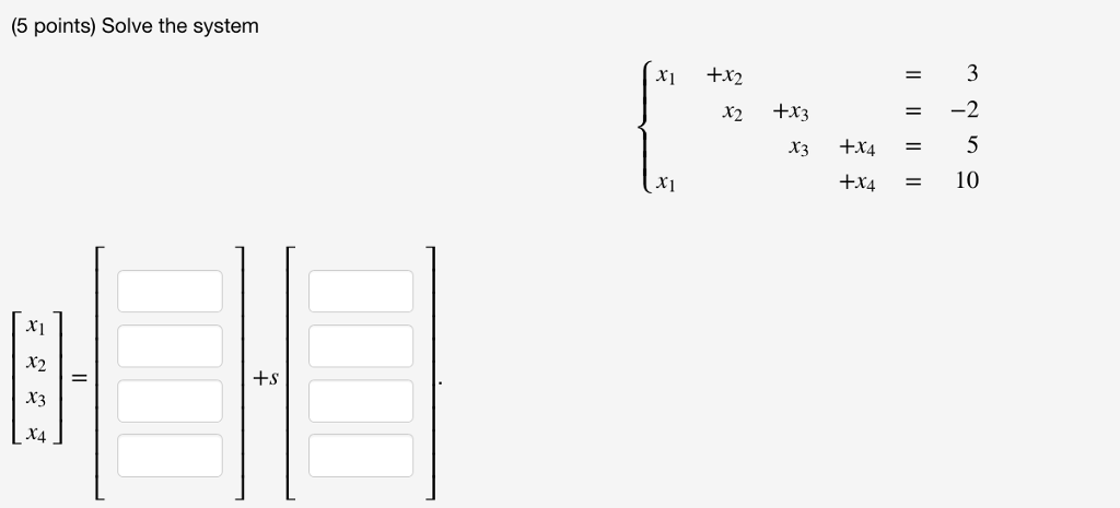 Solved (5 points) Solve the system associated with the | Chegg.com