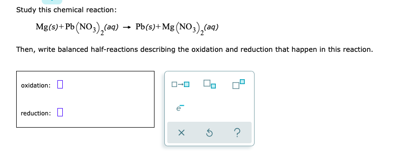 Solved Study this chemical reaction: Mg(s)+ Pb(NO3),(aq) | Chegg.com