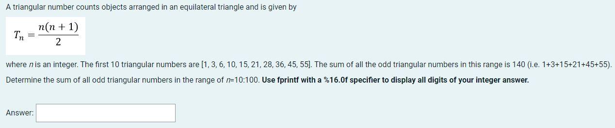Solved A triangular number counts objects arranged in an | Chegg.com