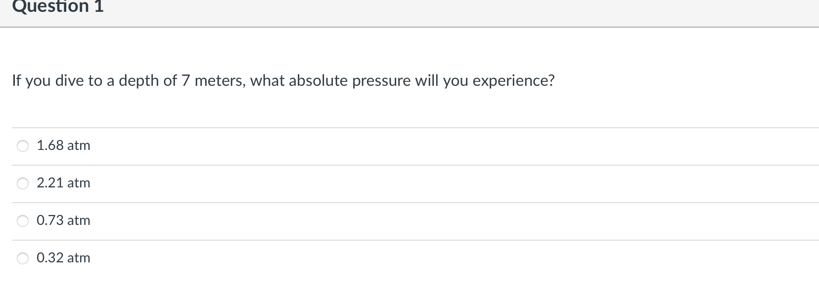 Solved Question 1 If you dive to a depth of 7 meters, what | Chegg.com