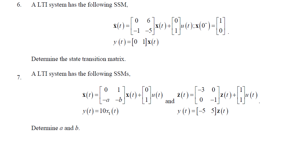 Solved 6. A LTI system has the following SSM, x(t)1 -5 -[0 | Chegg.com