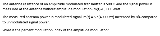 Solved The antenna resistance of an amplitude modulated | Chegg.com
