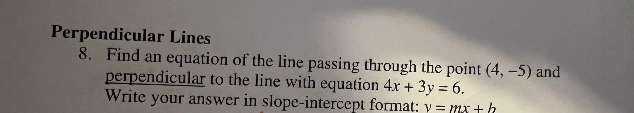 Solved Perpendicular Lines 8. Find an equation of the line | Chegg.com