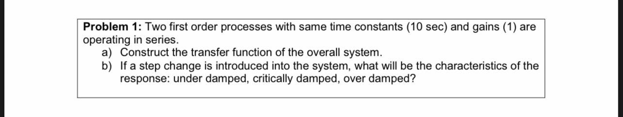 Solved Problem 1: Two first order processes with same time | Chegg.com