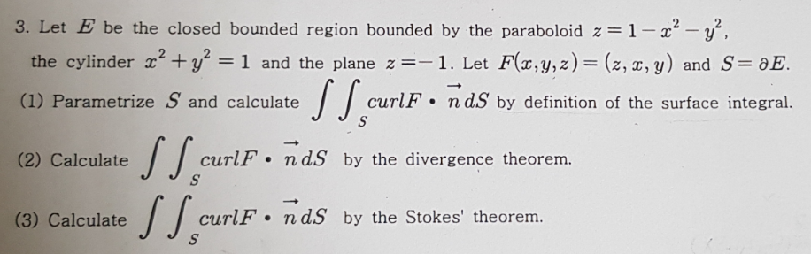 Solved 3. Let E be the closed bounded region bounded by the | Chegg.com
