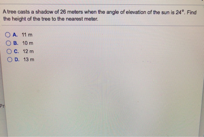 Solved A tree casts a shadow of 26 meters when the angle of | Chegg.com
