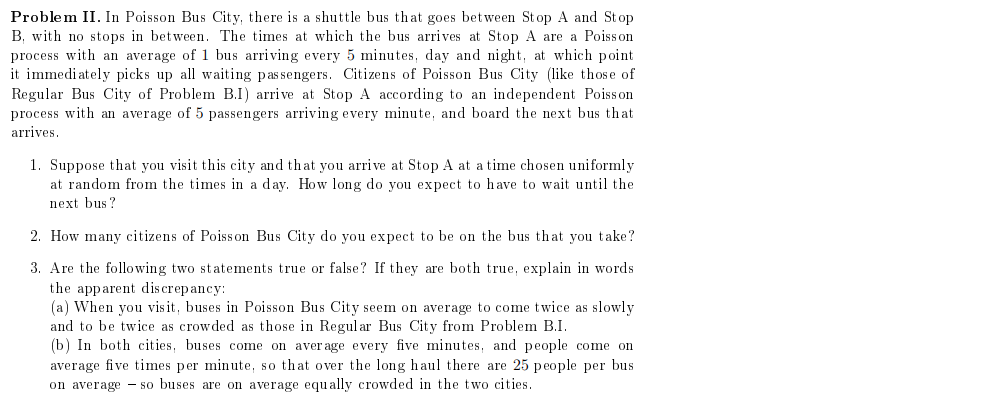 Solved Problem II. In Poisson Bus City, there is a shuttle | Chegg.com