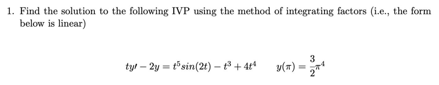 Solved Find the solution to the following IVP using the | Chegg.com