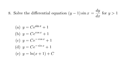 Solved Solve the differential equation (y-1)sinx=dydx ﻿for | Chegg.com