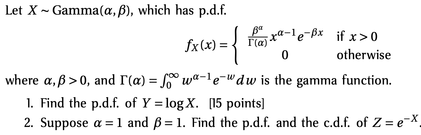 Solved Let X∼Gamma(α,β), which has p.d.f. | Chegg.com