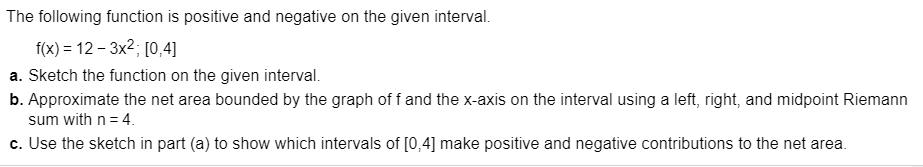 Solved The following function is positive and negative on | Chegg.com