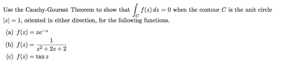 Solved Use the Cauchy-Goursat Theorem to show that 리 = 1, | Chegg.com