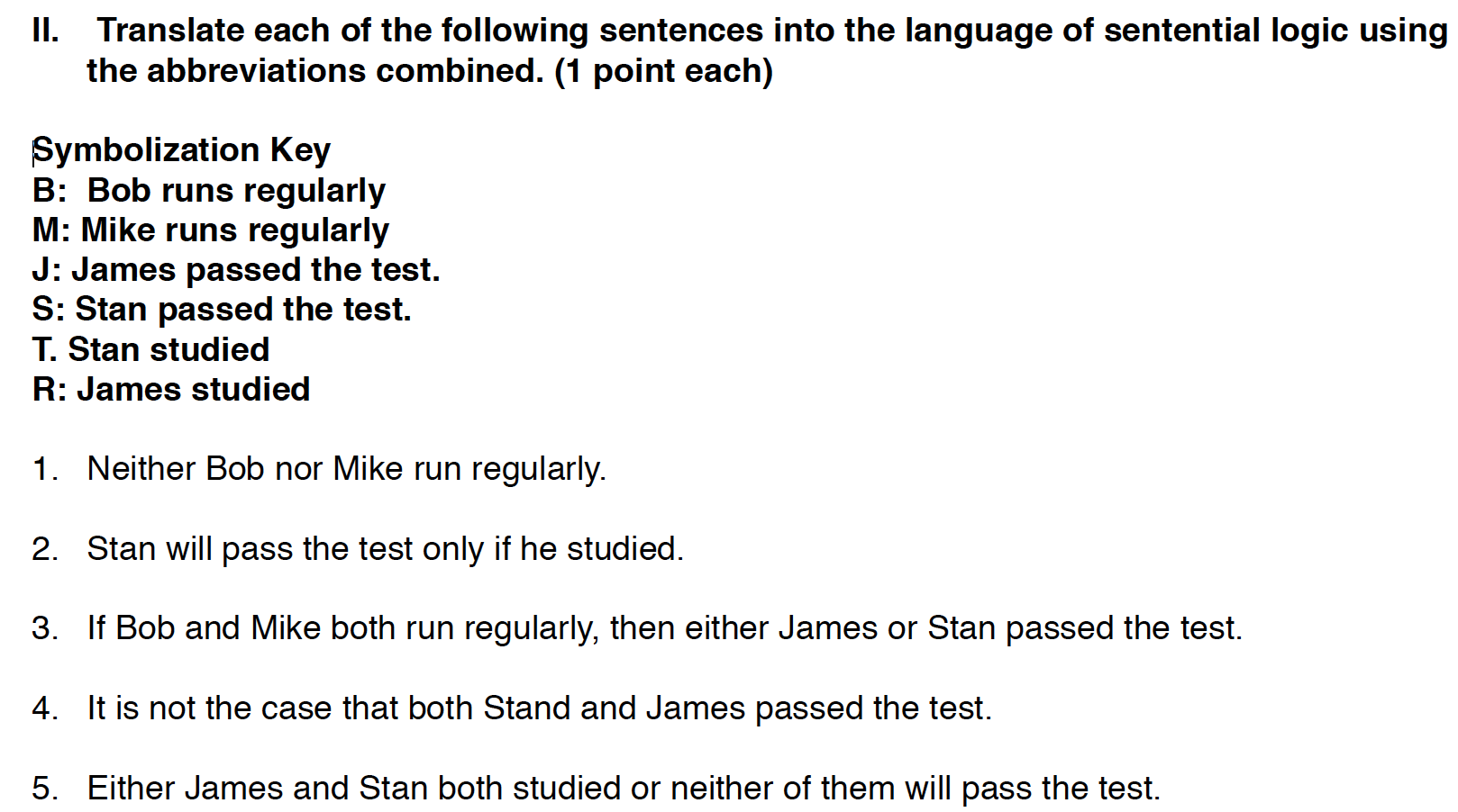Solved II. Translate each of the following sentences into | Chegg.com