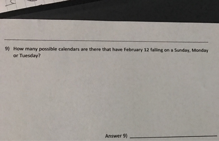Solved 9) How many possible calendars are there that have | Chegg.com