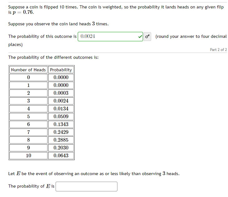 Solved Suppose a coin is flipped 10 times. The coin is | Chegg.com