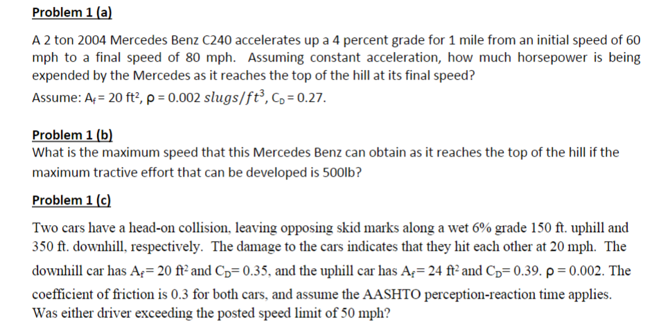 Solved Problem 1 (a)A 2 ﻿ton 2004 ﻿Mercedes Benz C240 | Chegg.com