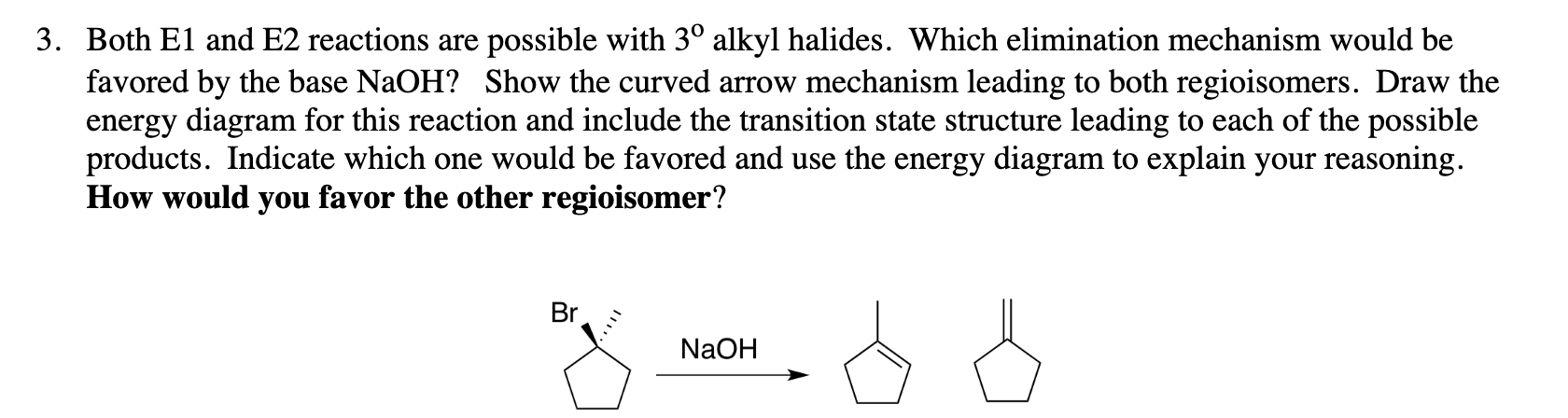 Solved Both E1 and E2 reactions are possible with 3 o alkyl | Chegg.com