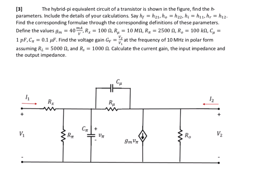 Solved [3] The hybrid-pi equivalent circuit of a transistor | Chegg.com