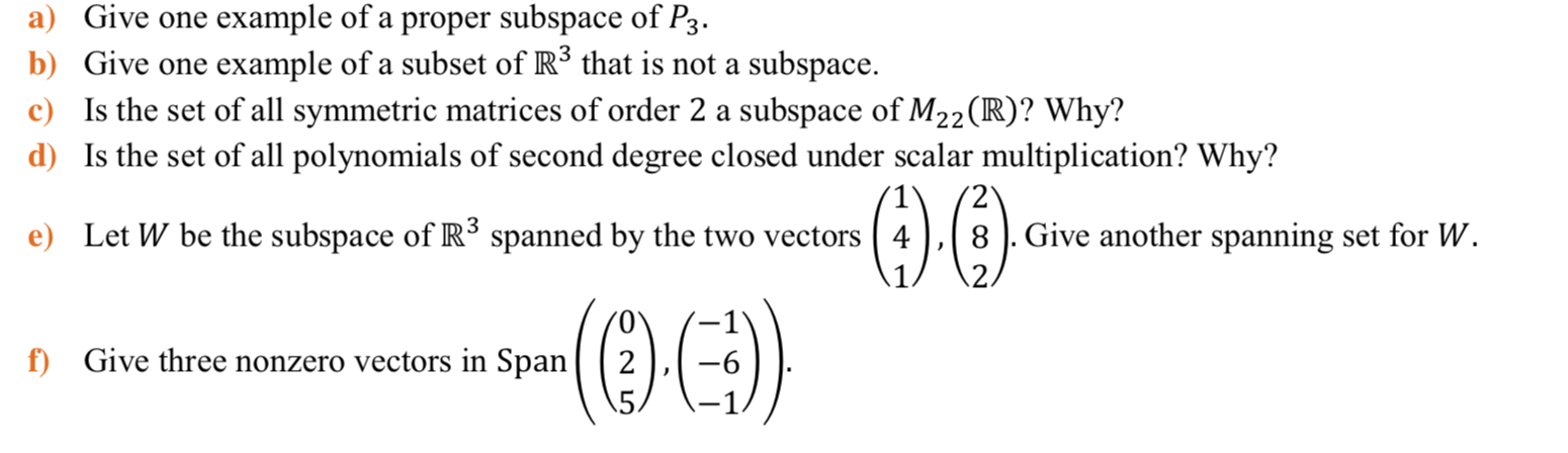 Solved a) Give one example of a proper subspace of | Chegg.com