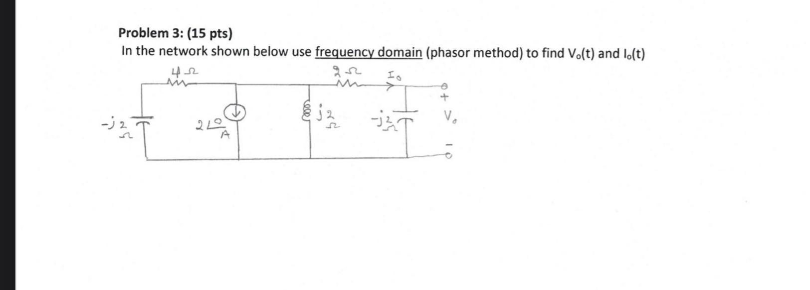 Solved in the network shown use frequency domain (phasor | Chegg.com