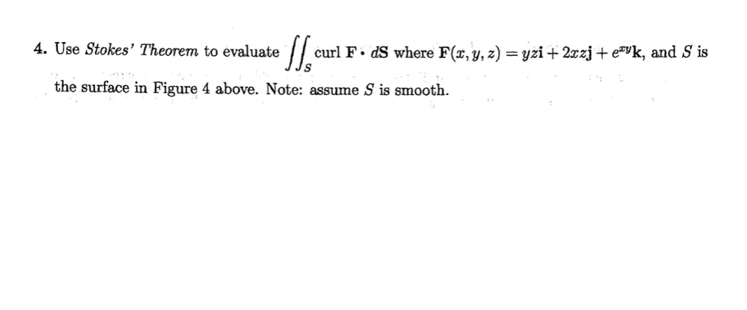 Solved 4. Use Stokes' Theorem to evaluate Stic curl F. ds | Chegg.com
