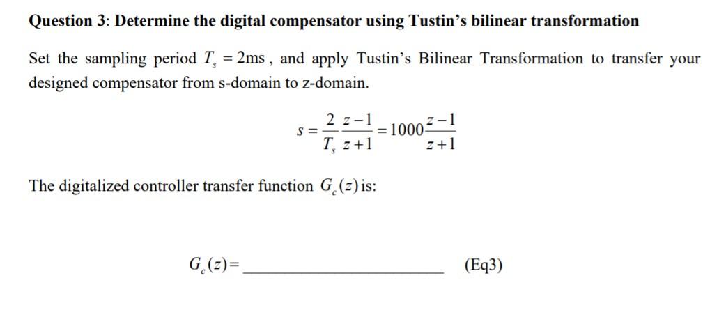 Solved Question 3: Determine the digital compensator using | Chegg.com