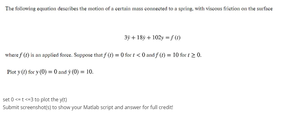 The Following Equation Describes The Motion Of A