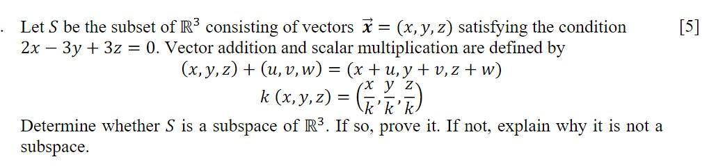 Solved = [5] - Let S be the subset of R3 consisting of | Chegg.com