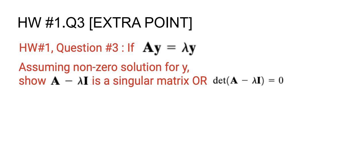 Solved HW #1.Q3 [EXTRA POINT] HW#1, Question #3: If Ay=λy | Chegg.com