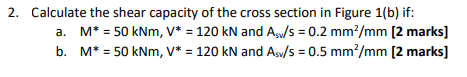 Solved 2. Calculate the shear capacity of the cross section | Chegg.com