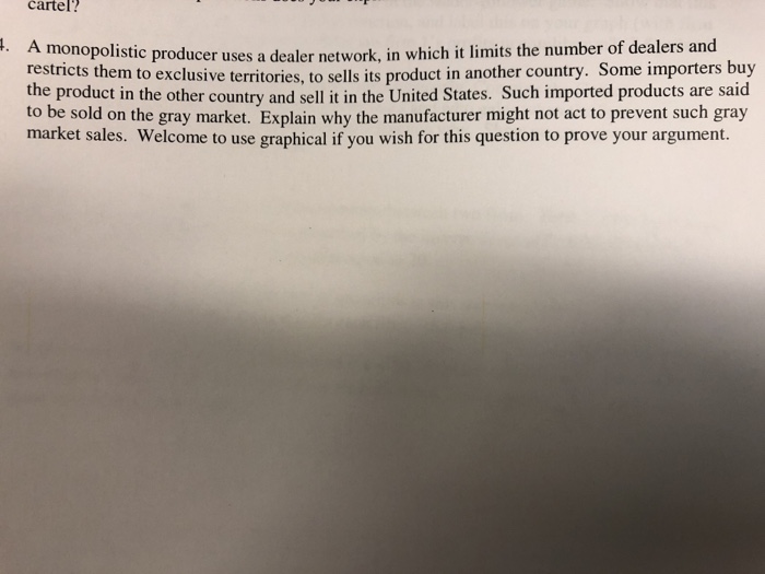 Solved cartel? A monopolistic producer uses a dealer | Chegg.com