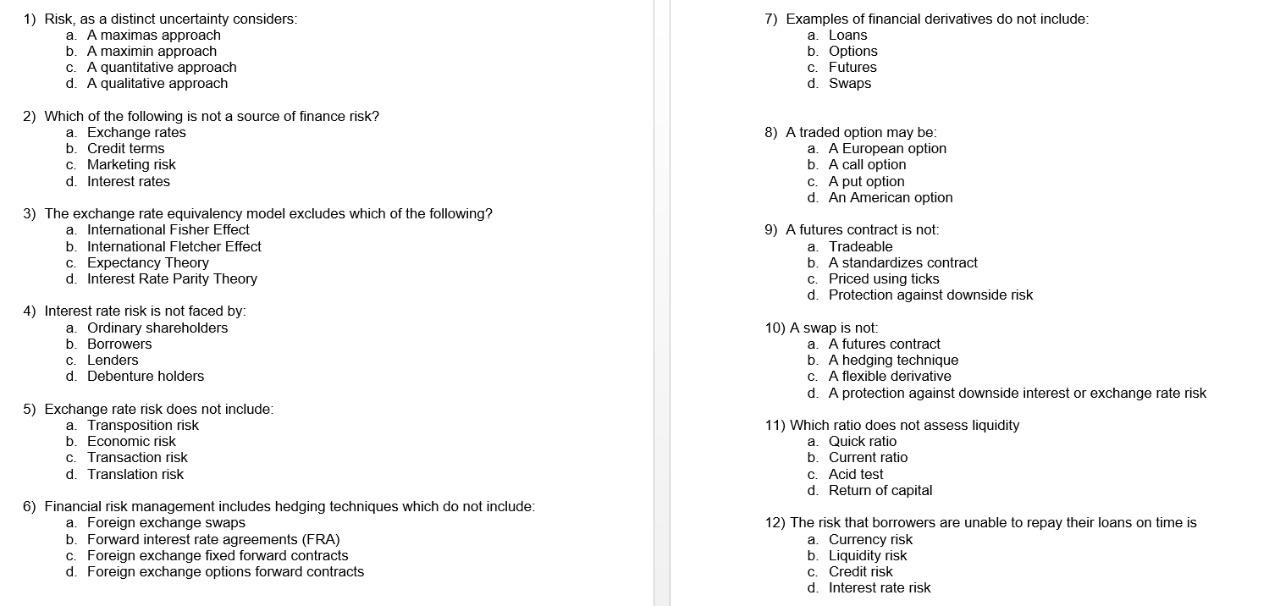 Solved 1) Risk, as a distinct uncertainty considers: a. A | Chegg.com