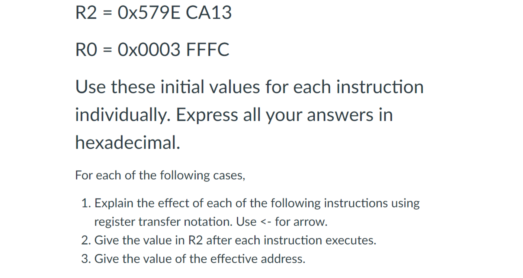 Solved R2 = Ox579E CA13 RO = Ox0003 FFFC Use these initial | Chegg.com