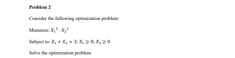 Solved Problem 2 Consider the following optimization | Chegg.com