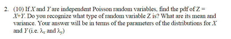 Solved (10) If X and Y are independent Poisson random | Chegg.com